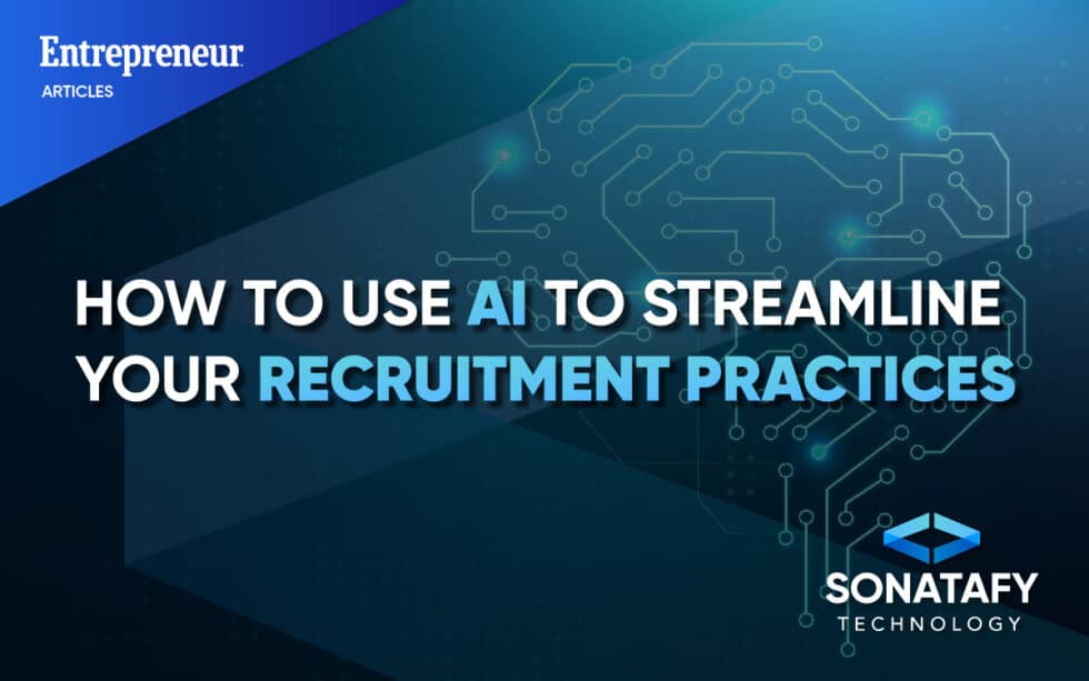 How to Use AI to Streamline Your Recruitment Practices