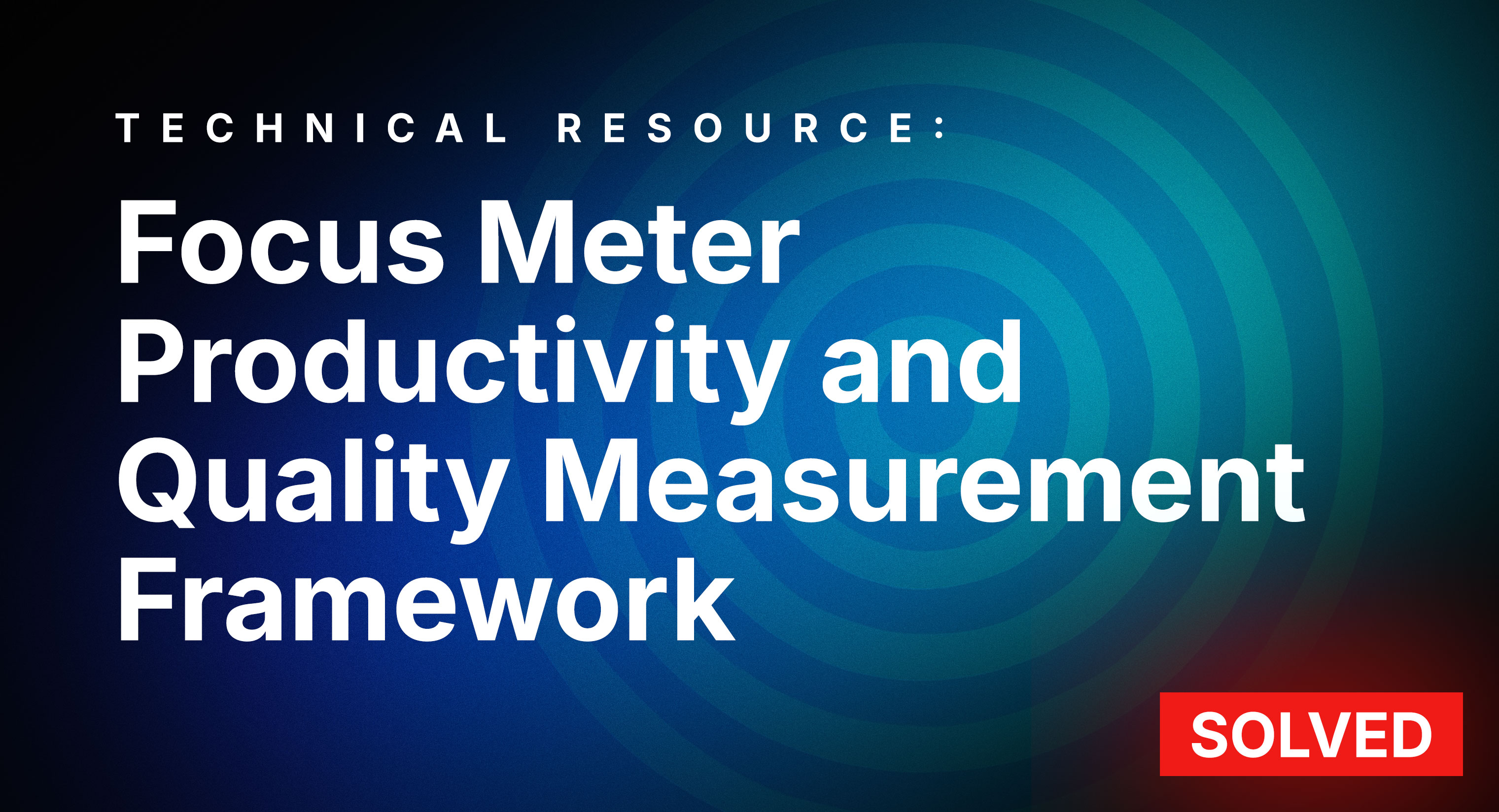 Focus Meter Productivity and Quality Measurement Framework - Sonatafy ...